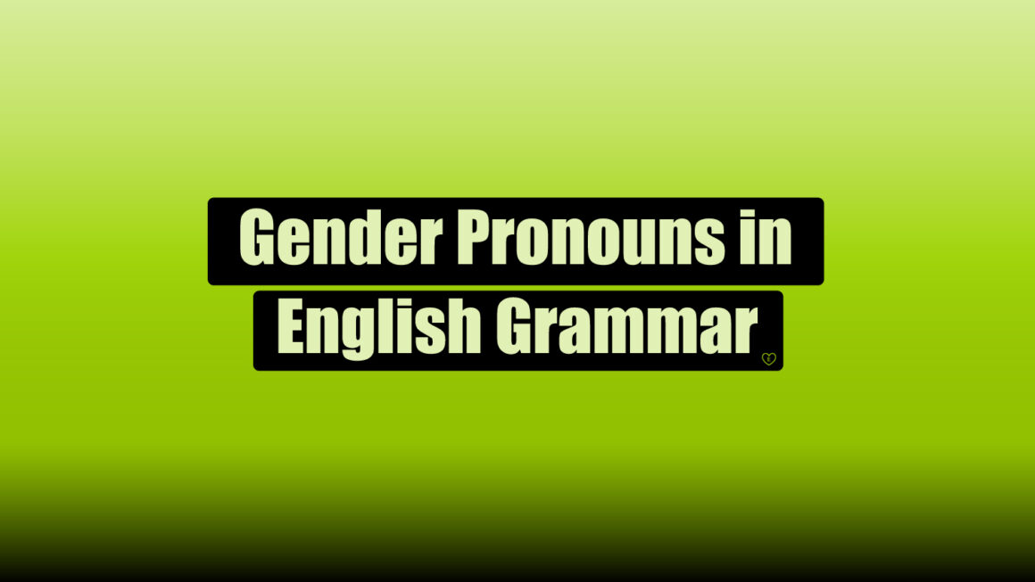 Gender Pronouns in English: A Comprehensive Guide» Go for English