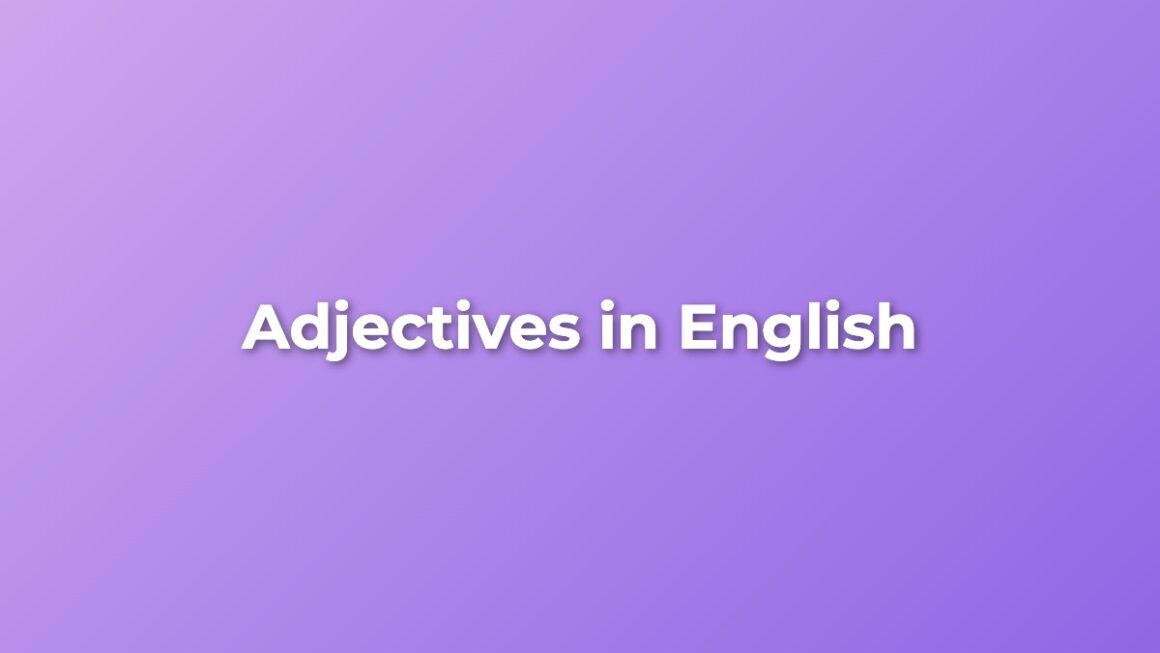"Exploring English Adjectives: Types, Examples, and Usage Guide"