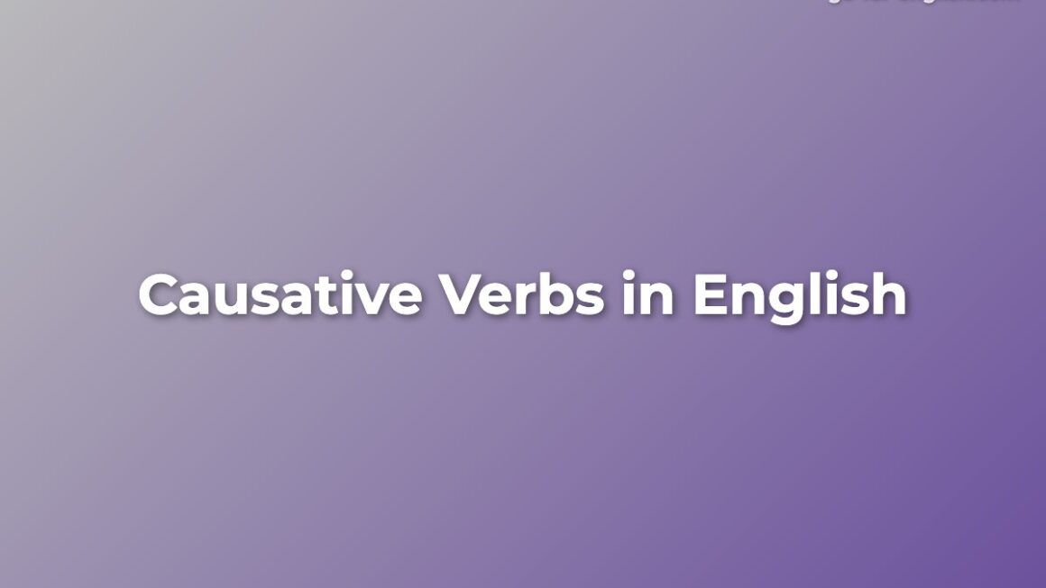 "Mastering Causative Verbs in English: A Comprehensive Guide"