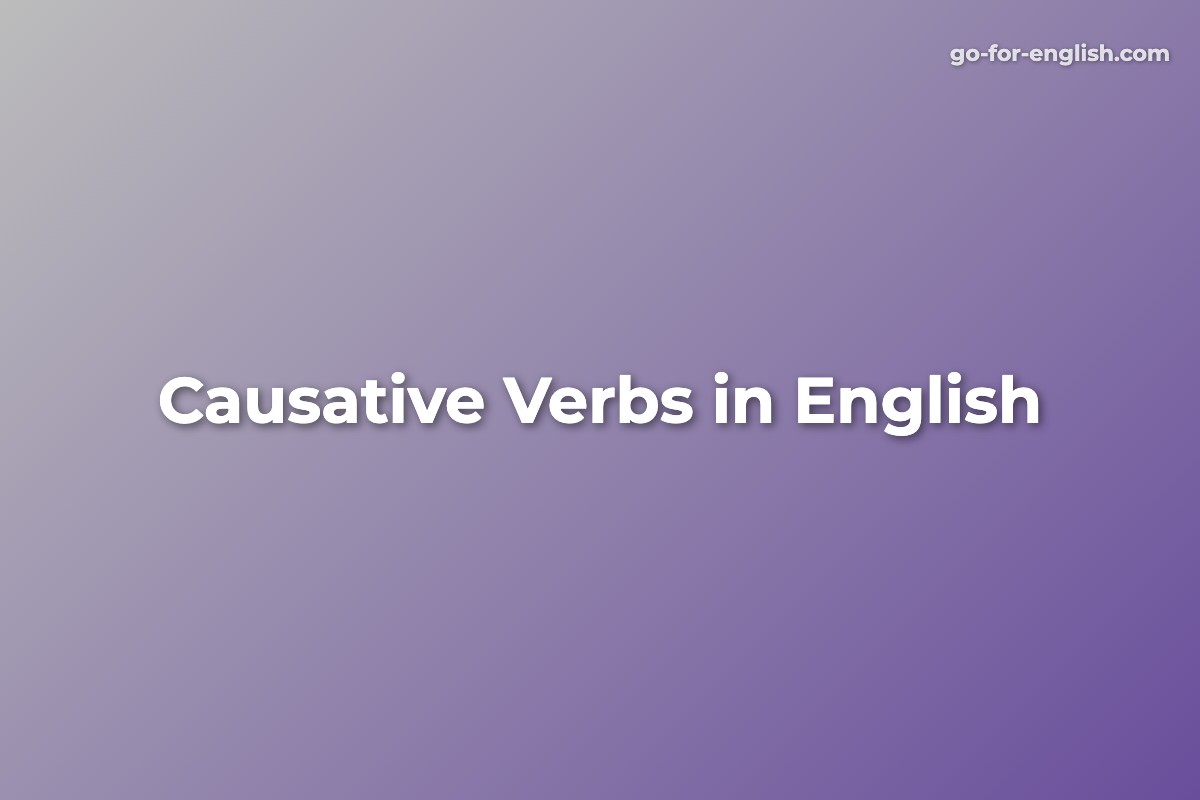 "Mastering Causative Verbs in English: A Comprehensive Guide"