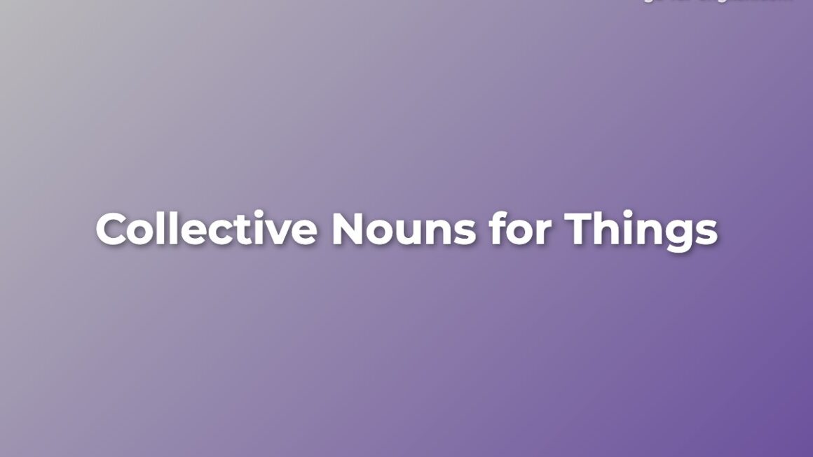 "Discover Fascinating Collective Nouns for Things | Enhance Your ...