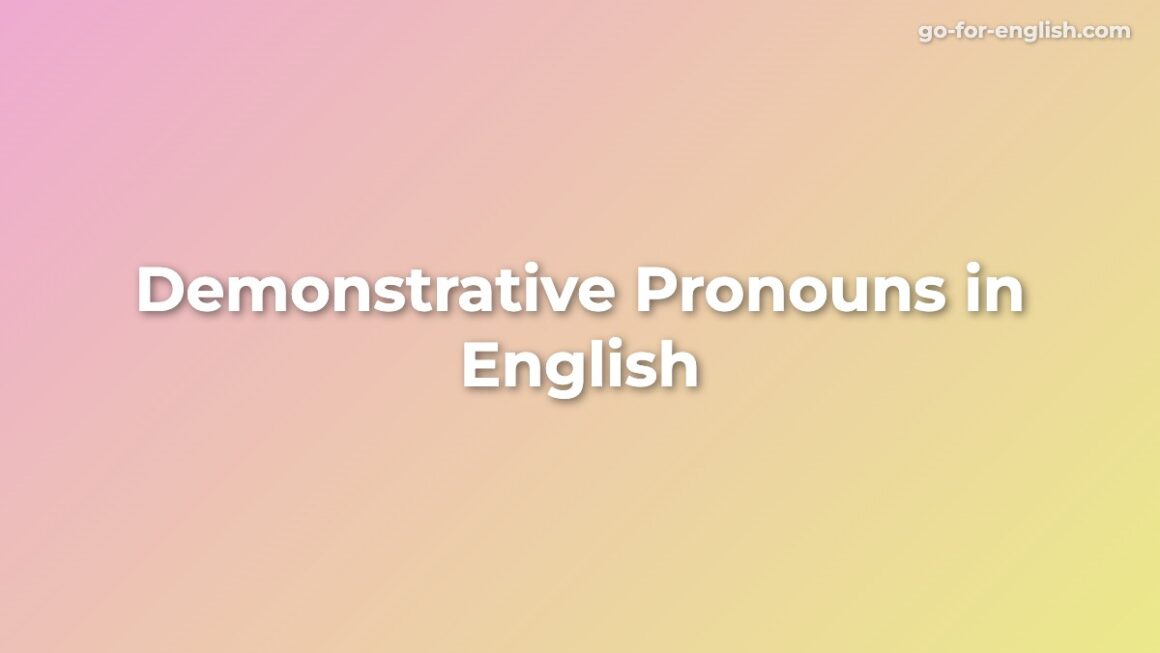 "Mastering Demonstrative Pronouns in English: A Complete Guide"