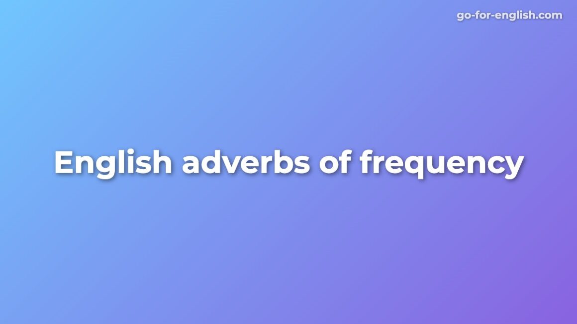 "Mastering English Adverbs of Frequency: A Comprehensive Guide"