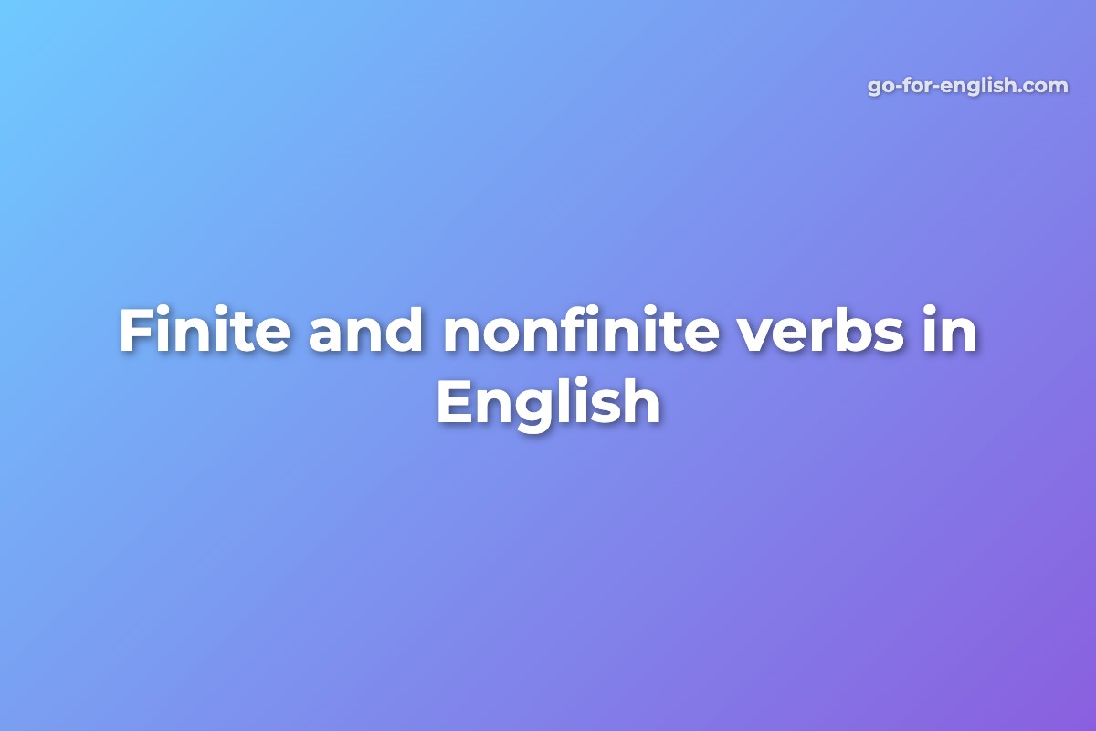 "Understanding Finite and Nonfinite Verbs in English: A Comprehensive ...