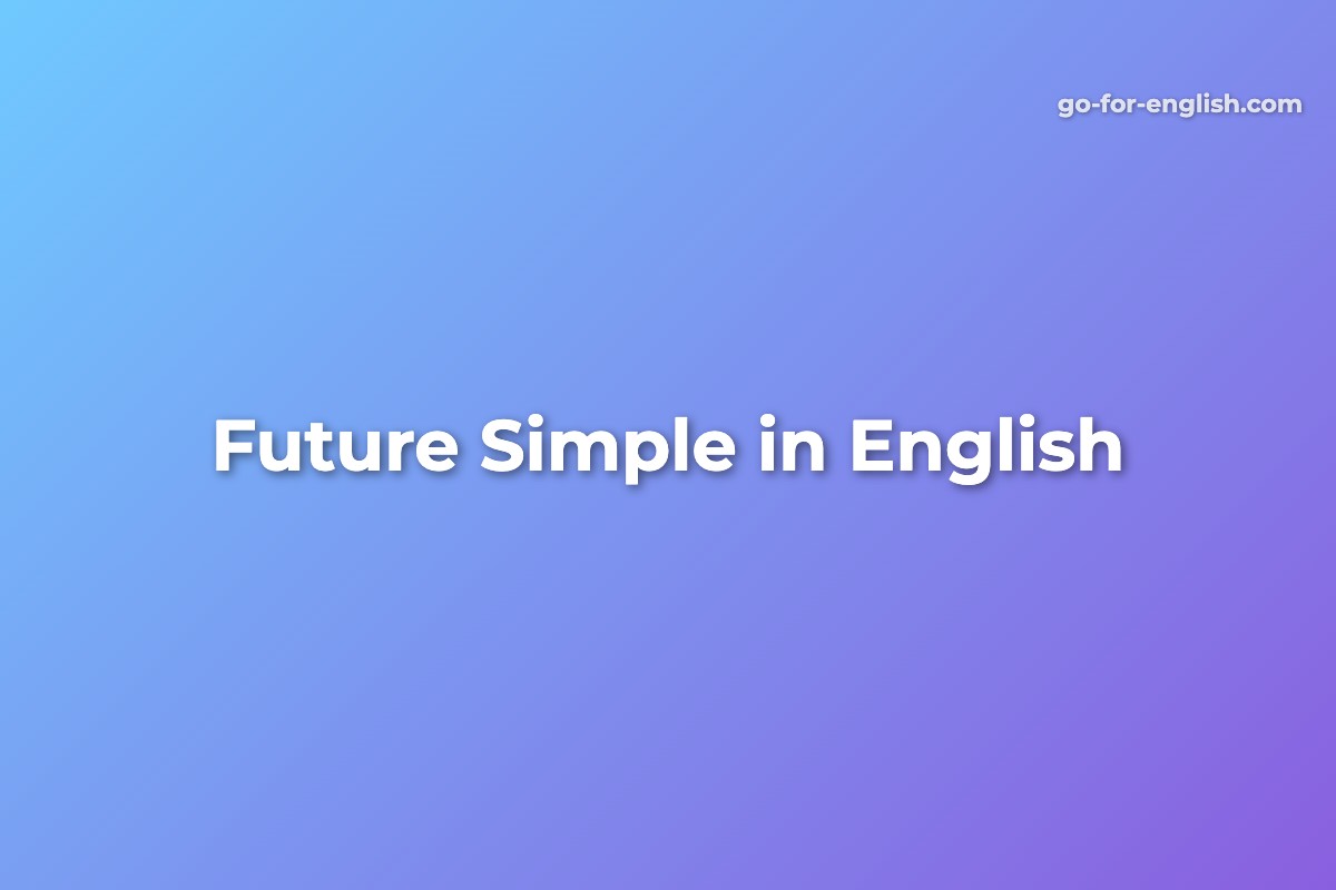 "Master Future Simple Tense in English: Easy Guide & Examples"