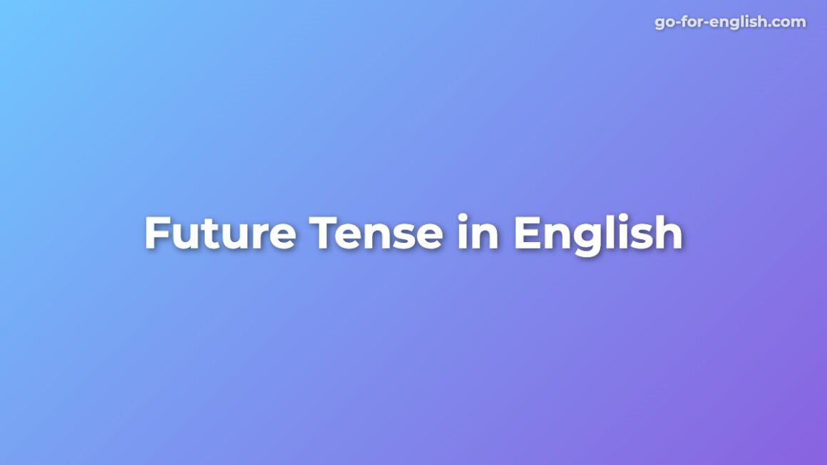 "Mastering Future Tense in English: Rules, Examples, and Usage Tips"