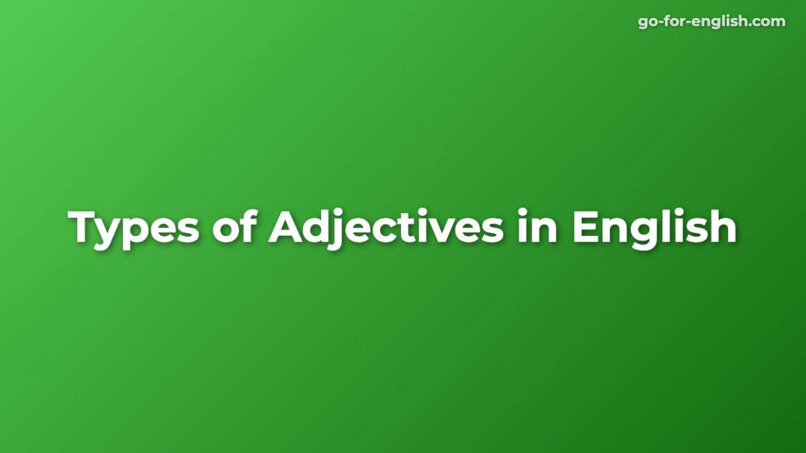 "Comprehensive Guide to Types of Adjectives in English: Enhance Your ...