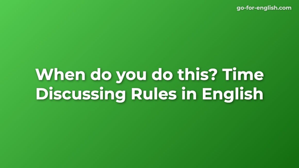 "Mastering English Rules: When to Discuss Time in Conversations"