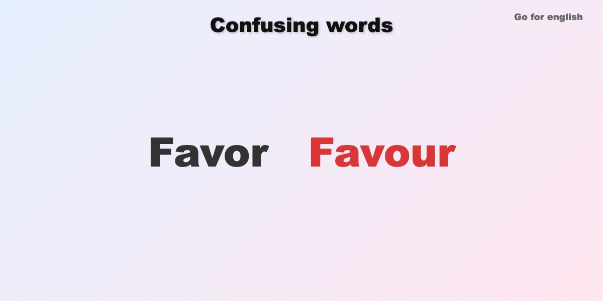 Favor vs Favour: Understanding the Differences and Usage in American ...