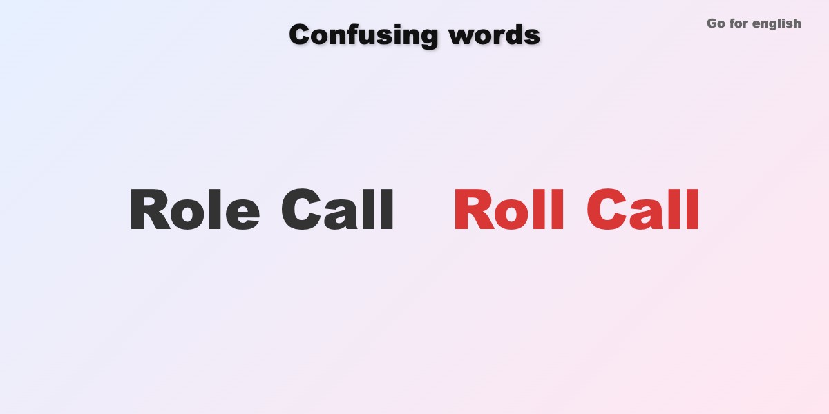 Role Call vs Roll Call: Understanding the Key Differences » Go for English