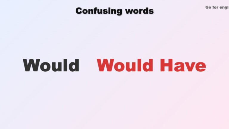 Would vs Would Have » Go for English
