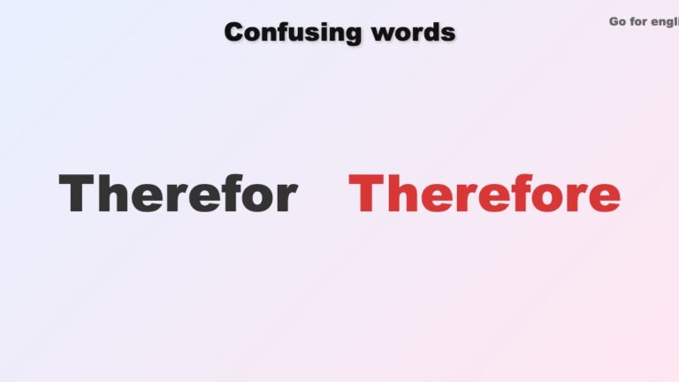 Therefor vs Therefore » Go for English