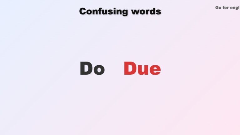 Do vs Due: Understanding the Difference for Better Writing » Go for English