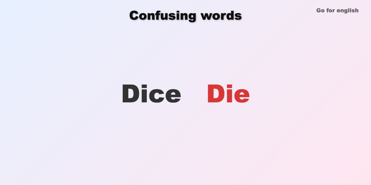 Dice vs Die » Go for English