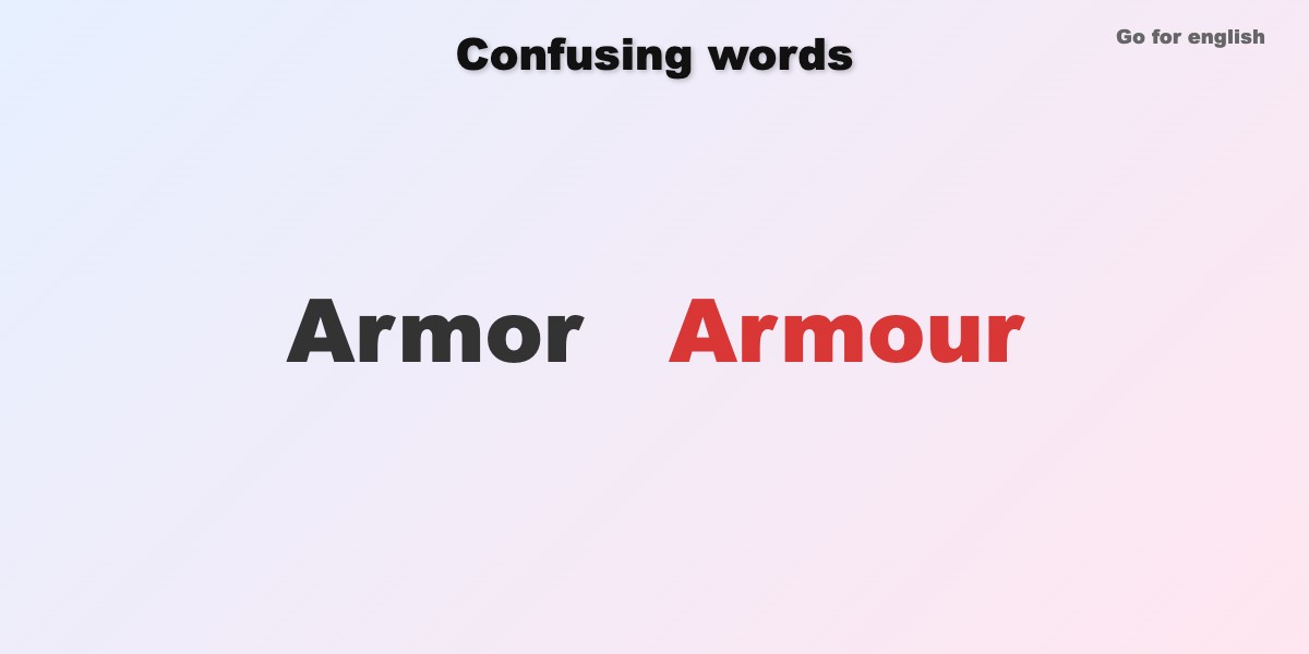 Armor vs Armour » Go for English