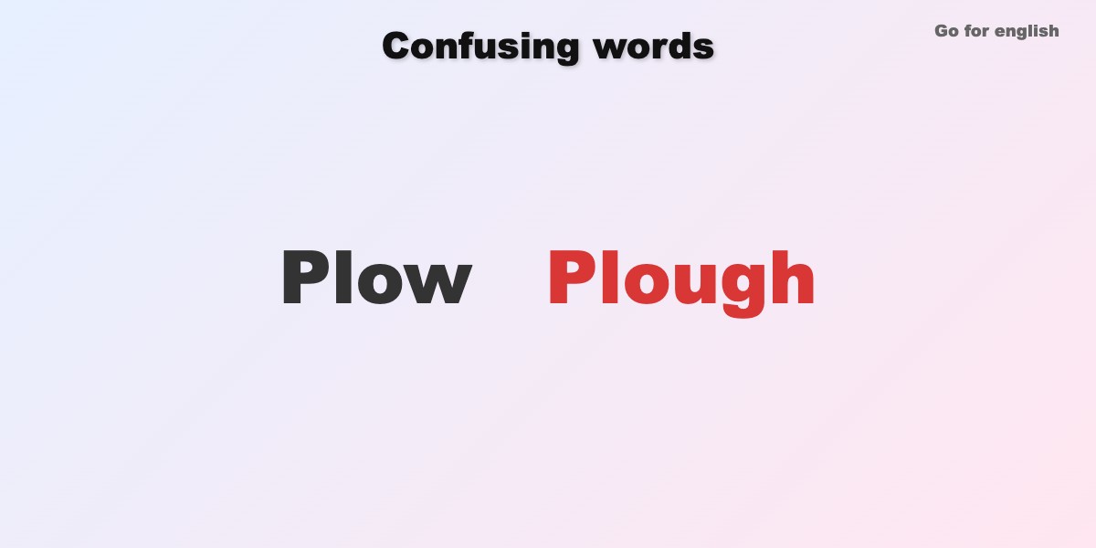 Plow vs Plough » Go for English