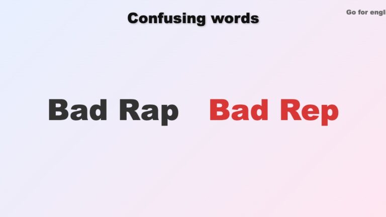 Bad Rap vs Bad Rep » Go for English