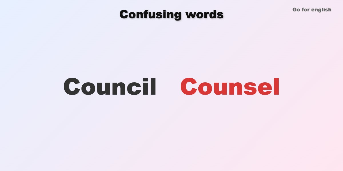 Council vs Counsel » Go for English