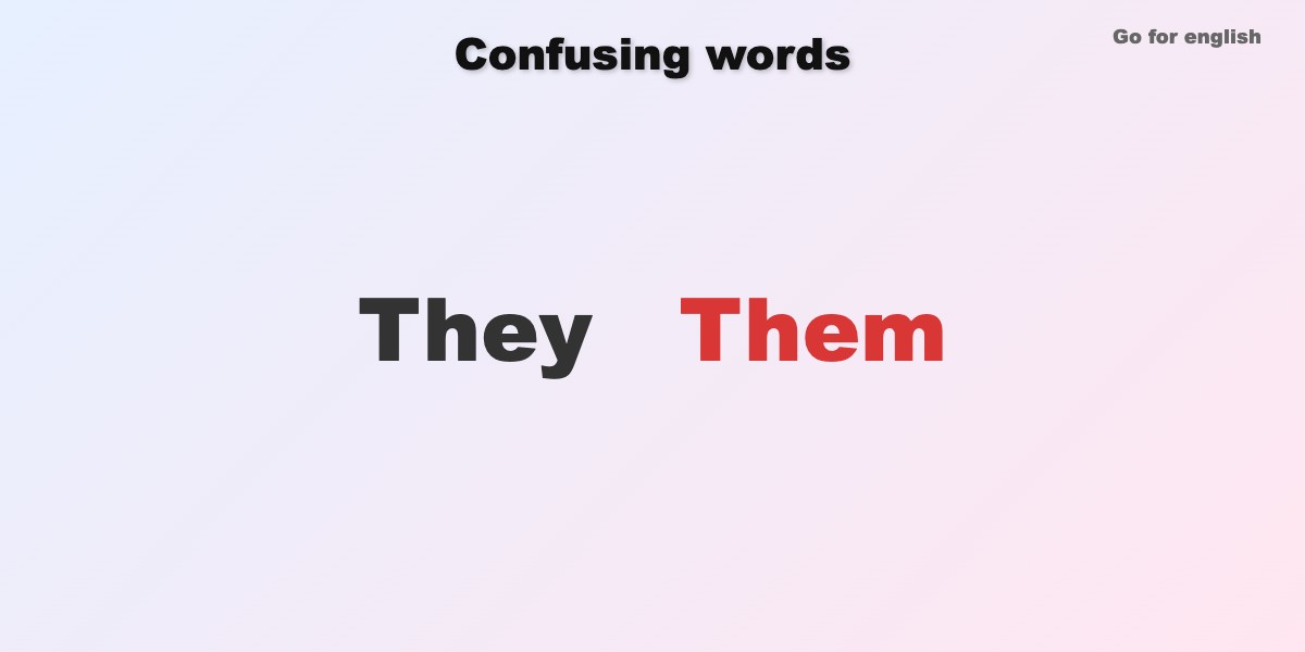 They vs Them » Go for English