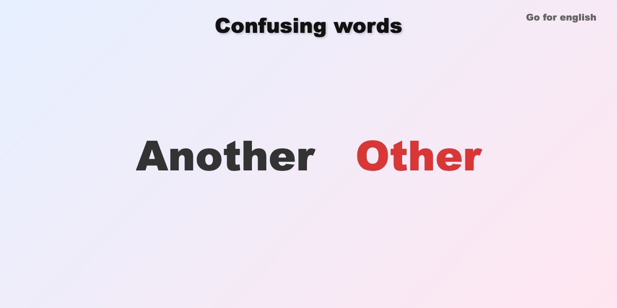 Another vs Other » Go for English