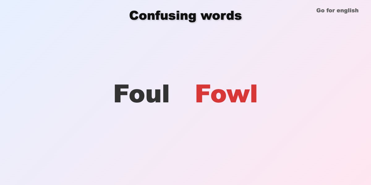 Foul vs Fowl: Understanding the Differences and Usage » Go for English