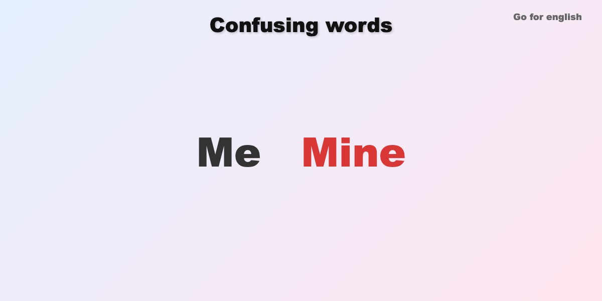 Me vs Mine: Understanding Pronouns and Their Usage in English