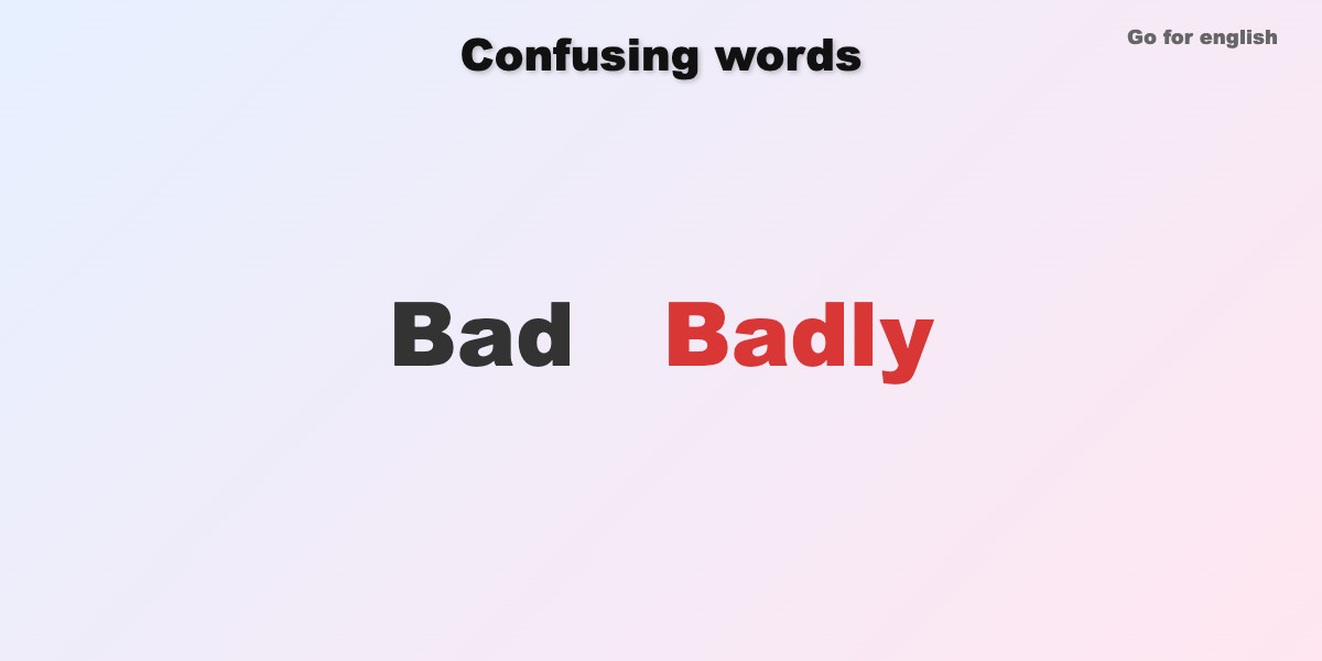 Bad vs Badly: Understanding the Difference for Better English Usage ...