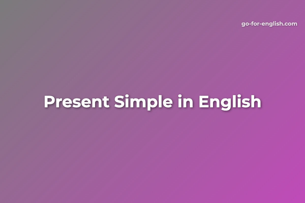 "Mastering the Present Simple Tense in English: Rules, Examples, and ...